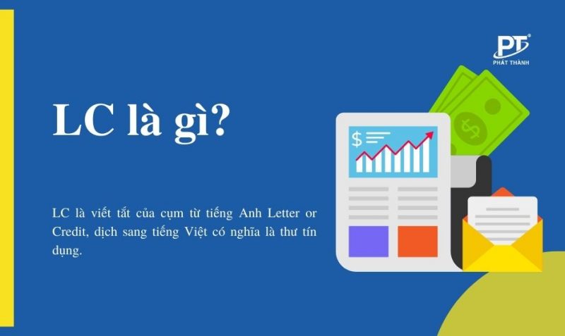 LC là gì? Quy trình thanh toán LC đầy đủ, chi tiết nhất