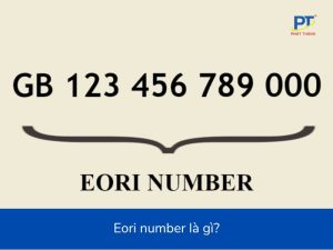 Eori number là gì? Tất tần tật thông tin quan trọng về Eori number