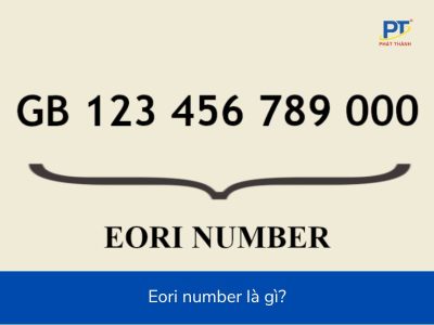 Eori number là gì? Tất tần tật thông tin quan trọng về Eori number